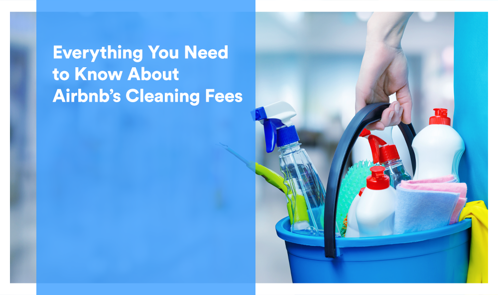 Everything You Need To Know About Airbnb s Cleaning Fees Guesty For Hosts